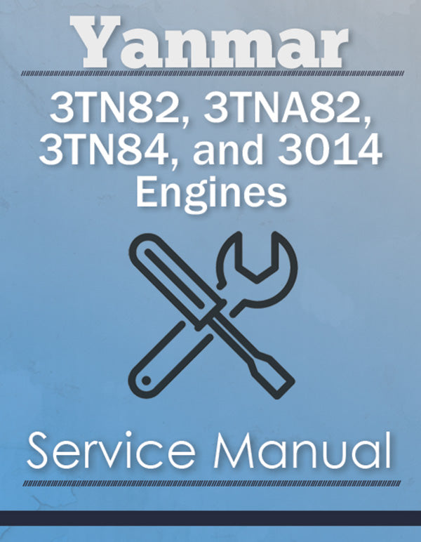 Yanmar 3TN82, 3TNA82, 3TN84, and 3014 Engines - Service Manual | Farm ...