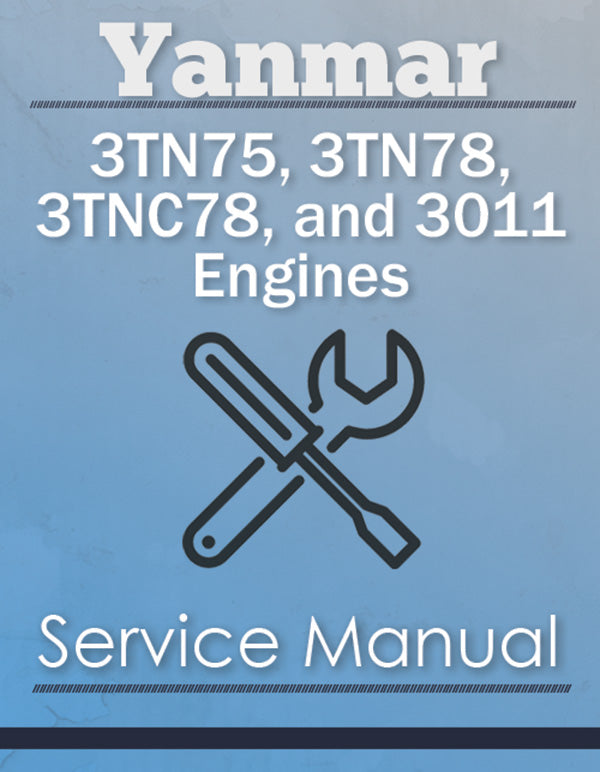 Yanmar 3TN75, 3TN78, 3TNC78, and 3011 Engines - Service Manual | Farm ...