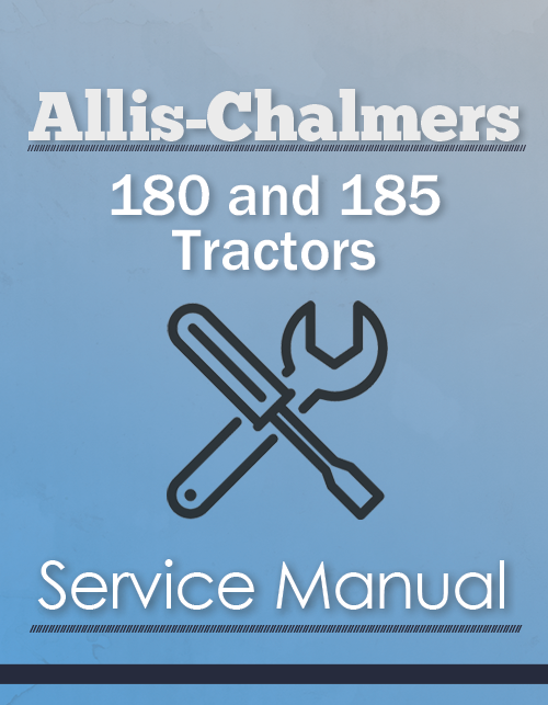 Allis-Chalmers 180 and 185 Tractors - COMPLETE SERVICE MANUAL | Farm ...