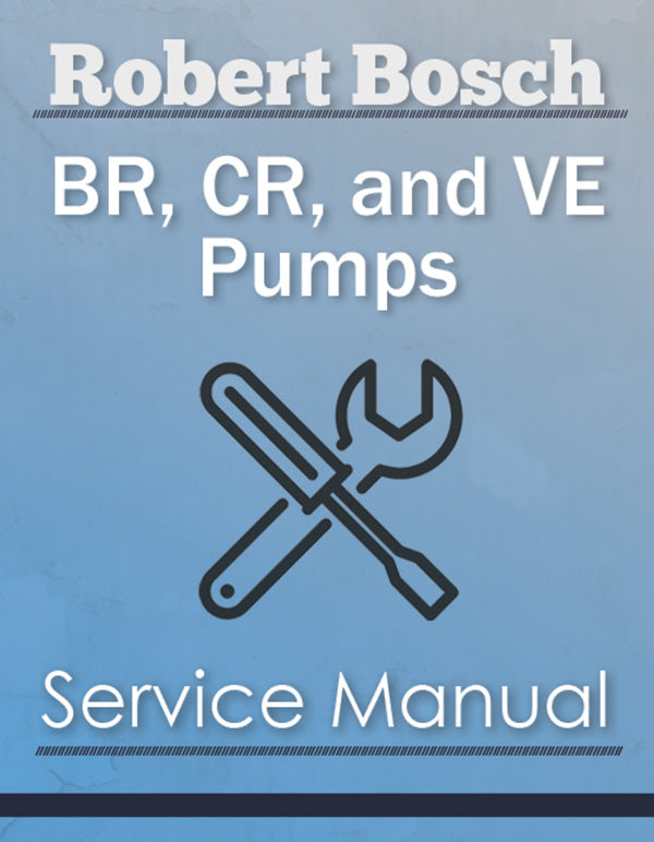Robert Bosch BR, CR, and VE Diesel Fuel Injection Pump Service Engine ...