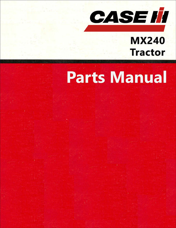 Case IH MX240 Tractor - Parts Catalog | Farm Manuals Fast