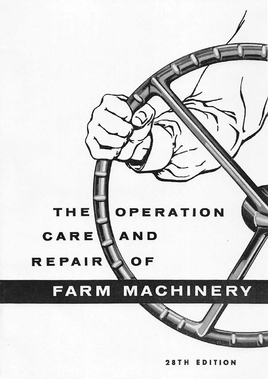 The Operation, Care, and Repair of Farm Machinery | Farm Manuals Fast