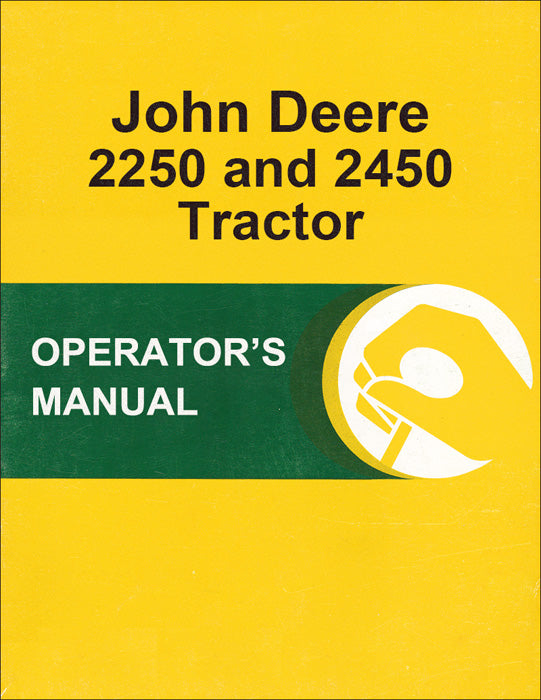 JD 2250 and 2450 Tractor - Operator's Manual | Farm Manuals Fast