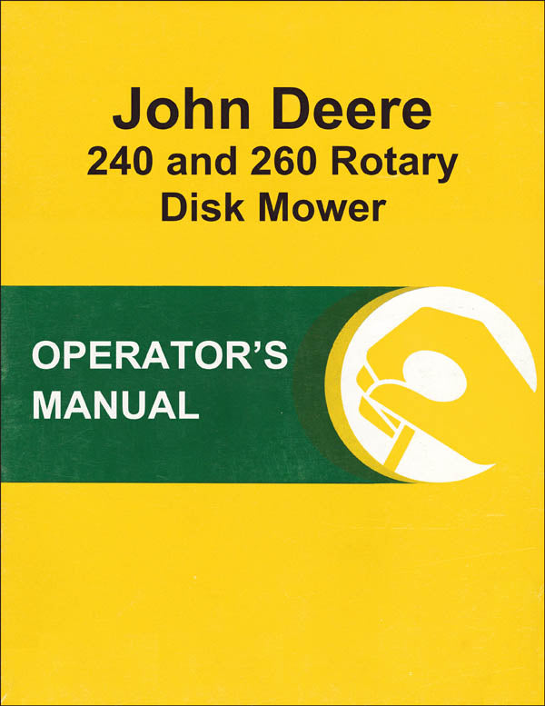 JD 240 and 260 Rotary Disk Mower - Operator's Manual | Farm Manuals Fast