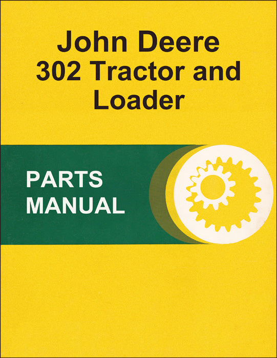 JD 302 Tractor and Loader - Parts Catalog | Farm Manuals Fast