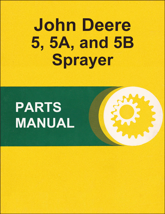 JD 5, 5A, and 5B Sprayer - Parts Catalog | Farm Manuals Fast