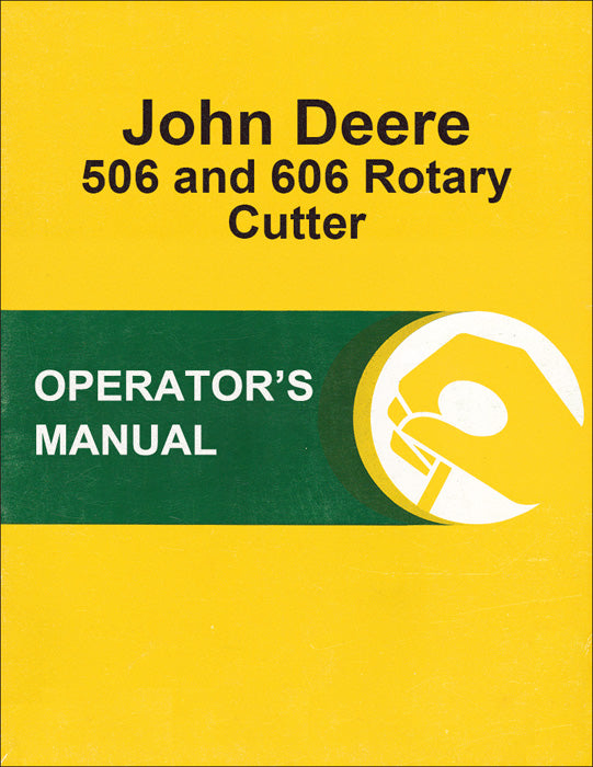 JD 506 and 606 Rotary Cutter - Operator's Manual | Farm Manuals Fast
