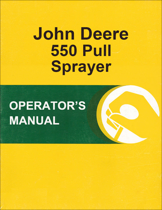 JD 550 Pull Sprayer - Operator's Manual | Farm Manuals Fast