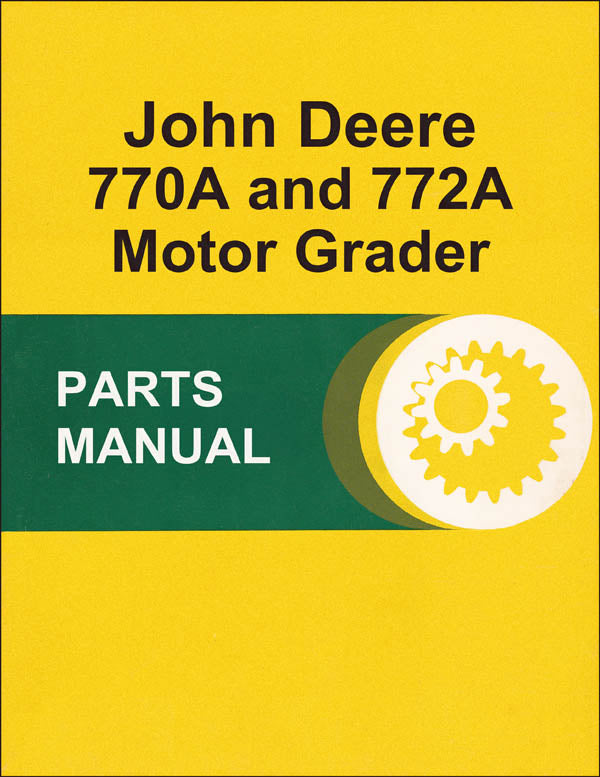 JD 770A and 772A Motor Grader - Parts Catalog | Farm Manuals Fast