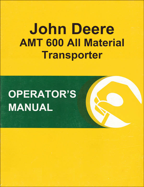 JD AMT 600 All Material Transporter - Operator's Manual | Farm Manuals Fast