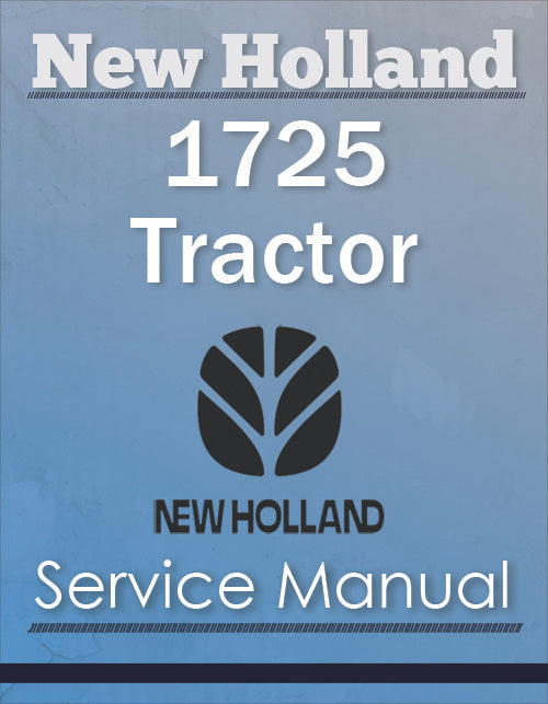New Holland 1725 Tractor - Service Manual | Farm Manuals Fast