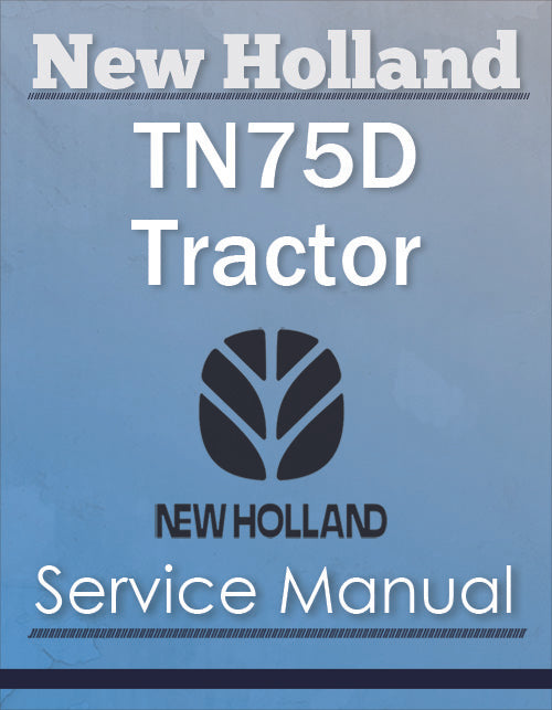 New Holland TN75D Tractor - Service Manual | Farm Manuals Fast