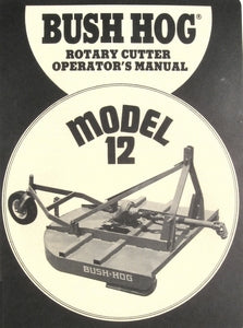 Bush Hog Model 12 Rotary Cutter Manual | Farm Manuals Fast
