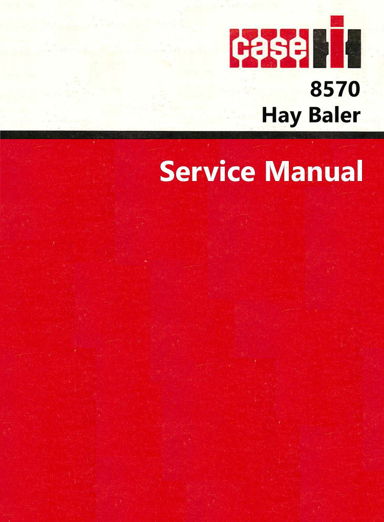 Case IH 8570 Hay Baler - Service Manual | Farm Manuals Fast