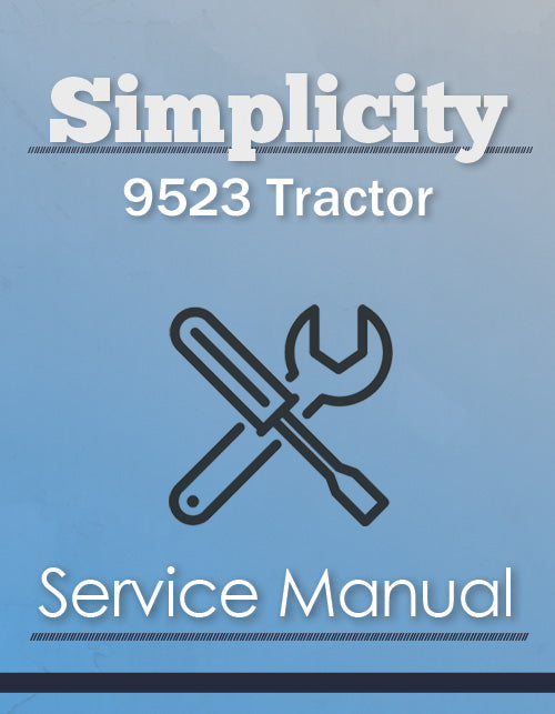 Simplicity 9523 Tractor - Service Manual | Farm Manuals Fast